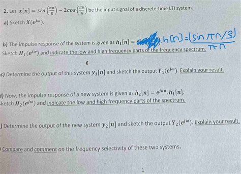 Solved Let X N Sinπn8 2cosπn4 ﻿be The Input Signal Of A