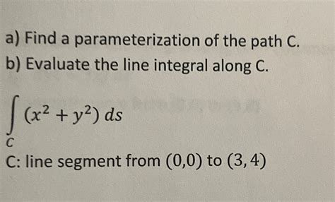 Solved A Find A Parameterization Of The Path C B Chegg