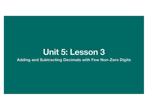 Unit 5 Lesson 3 Adding And Subtracting Decimals With Few Non Zero