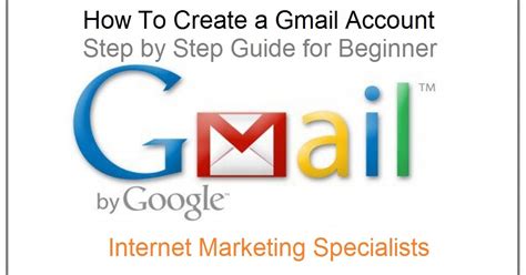 How To Create A Gmail Account Step By Step Guide For Beginner Internet Marketing Specialists