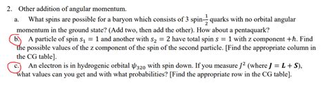 Solved Other Addition Of Angular Momentum A What Spins Chegg