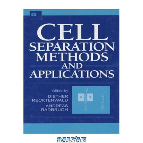 دانلود کتاب Cell Separation Methods And Applications بلیان
