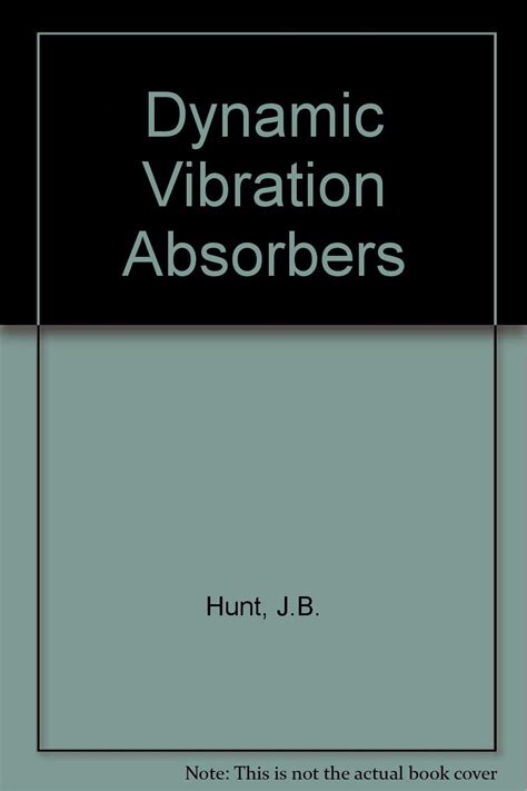 Dynamic Vibration Absorbers Hunt J B 9780852984178 Books