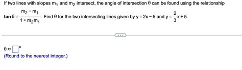 Solved If Two Lines With Slopes M1 And M2 Intersect The
