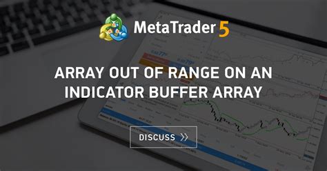 array out of range on an indicator buffer array symbols technical