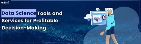 Data Science Tools And Services For Profitable Decision Making