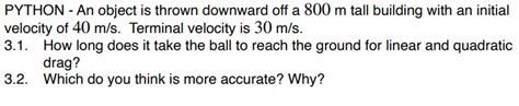 Solved PYTHON An Object Is Thrown Downward Off A M Chegg