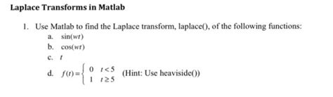 Solved Laplace Transforms In Matlab 1 Use Matlab To Find Chegg Com