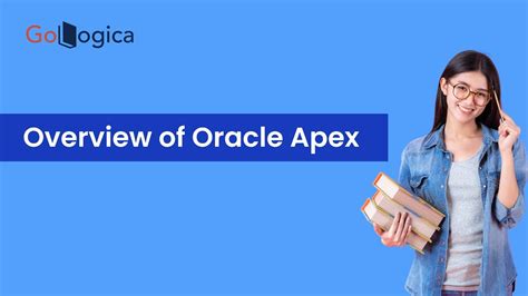 All About To Know On Oracle Apex Oracle Apex Training Demo Session Gologica Youtube