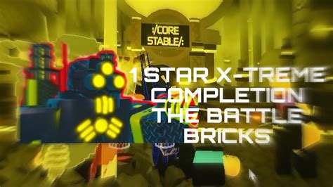 1 Star X-Treme COMPLETION - The Battle Bricks - YouTube