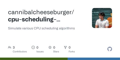 GitHub Cannibalcheeseburger Cpu Scheduling Simluation Simulate Various CPU Scheduling Algorithms