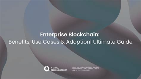 Enterprise Blockchain Benefits Use Cases And Adoption Ultimate Guide
