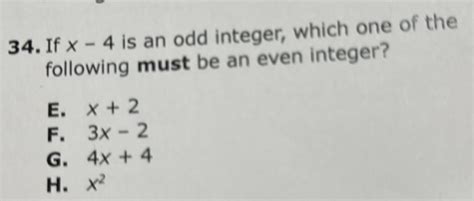solved 34 if x 4 is an odd integer which one of the following must