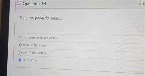 Solved Question 14the Term Polyuria Meansdecreased Urine