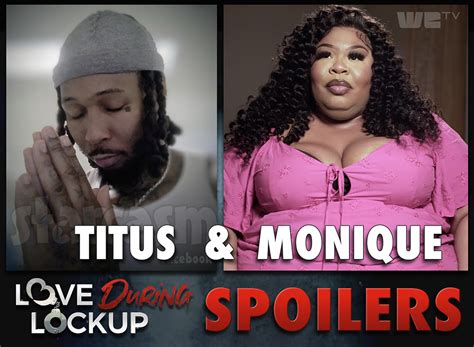Love During Lockup Monique And Titus Spoilers Is He Still In Prison