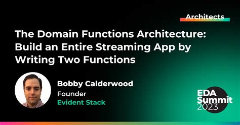 the domain functions architecture build an entire streaming app by
