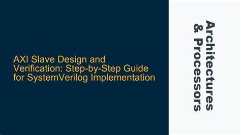 Axi Slave Design And Verification Step By Step Guide For Systemverilog