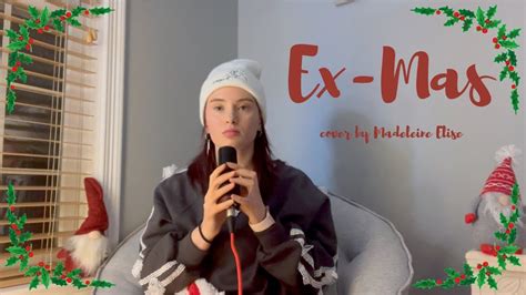 Ex Mas Cover By Madeleine Elise Youtube