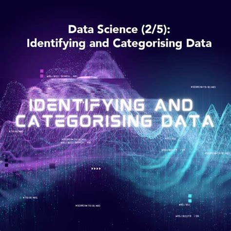 Data Science 25 Identifying And Categorising Data
