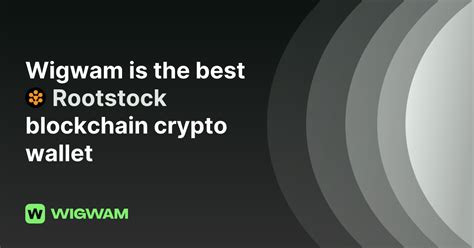 Wigwam Rootstock Wallet Secure Token Management