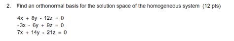 Solved Find An Orthonormal Basis For The Solution Space Of