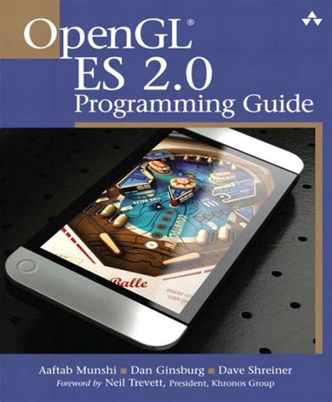 OpenGL ES Programming Guide By Aaftab Munshi Dan Ginsburg Dave Shreiner EBook Barnes