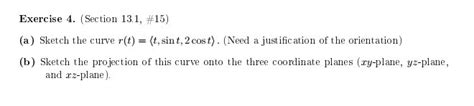 Solved Sketch The Curve R T T Sint 2cost Need A