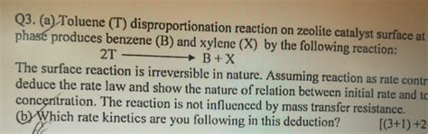 Solved Q3 A ﻿toluene T ﻿disproportionation Reaction On