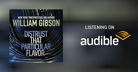 Distrust That Particular Flavour By William Gibson Audiobook