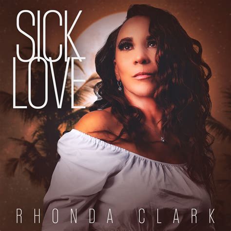 Singer Songwriter Rhonda Clark Powerfully Returns With Sick Love Listen Eurweb Black