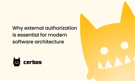 Why External Authorization Is Essential For Modern Software