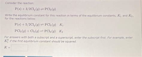 Solved Consider The Reaction P S Cl G PCl G Write Chegg Com