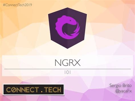 ngrx 101 connect tech 2019 ppt