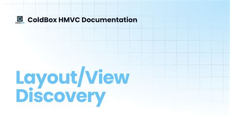 Layoutview Discovery Coldbox Hmvc Documentation