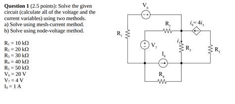 Solved Solve The Given Circuit Calculate All Of The Voltage Chegg Com
