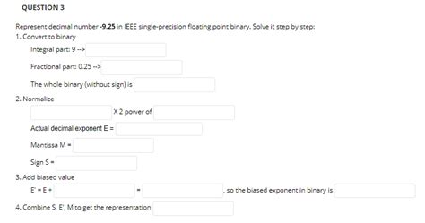 Solved Question 3 Represent Decimal Number 925 In Ieee