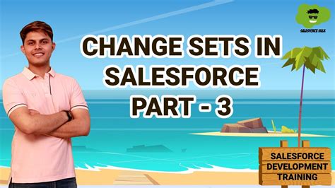 Change Sets In Salesforce Part Learn Salesforce Development YouTube
