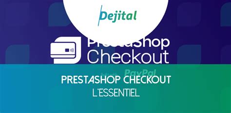 Prestashop Checkout Tout Ce Quil Faut Savoir