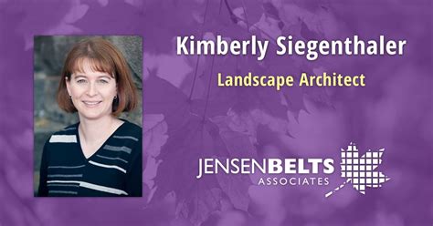 Kim Siegenthaler Landscape Architect For Jensen Belts Associates
