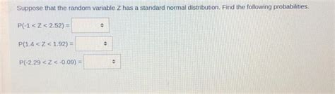 Solved Suppose That The Random Variable Z Has A Standard