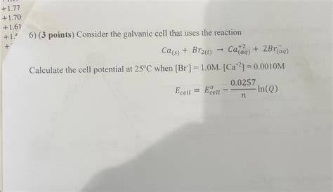 Solved 6 3 Points Consider The Galvanic Cell That Uses