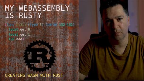 Getting Started With Webassembly Wasm With Rust Lang Youtube