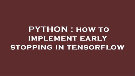 PYTHON How To Implement Early Stopping In Tensorflow YouTube
