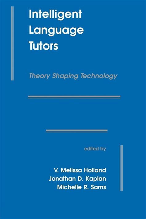 Ebook Intelligent Language Tutors Theory Shaping Technology By Allisonnelson Aug 2023