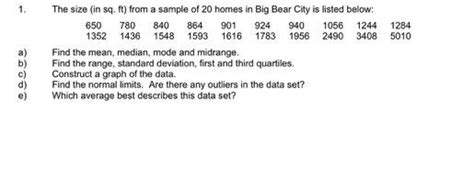 Solved A Find The Mean Median Mode And Midrange B Find
