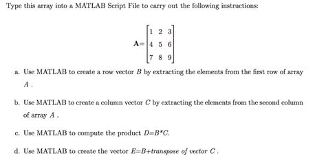 Solved Type This Array Into A Matlab Script File To Carry