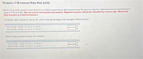 Solved Problem 7 18 Interest Rate Risk Lo2 Bond J Is A