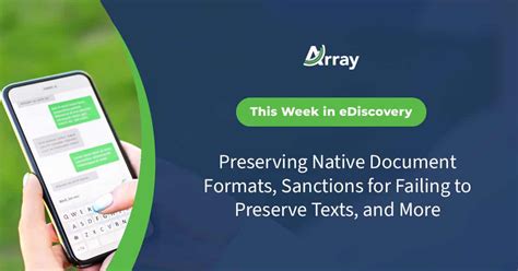 this week in ediscovery preserving native document formats sanctions