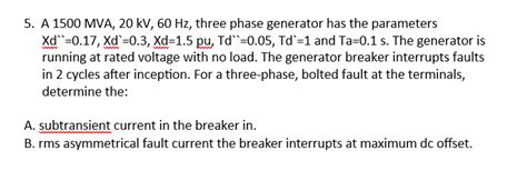 Solved A MVA KV Hz Three Phase Generator Has Chegg Com