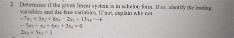 Solved 2 Determine If The Given Linear System Is In Echelon